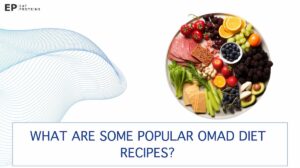 OMAD Diet: A Beginner's Guide and Meal Plan