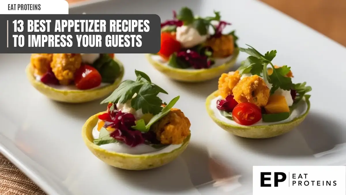 13 Best Appetizer Recipes to Impress Your Guests