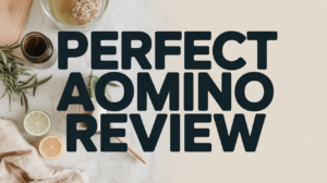 Perfect Amino Review: Does the 99% Utilization Claim Hold Up?