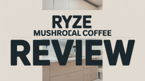 Ryze Mushroom Coffee Review: Is It Actually Worth It?